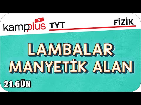 Lambalar - Manyetik Alan - TYT Fizik 21.Gün | #kampplus #YKS2024