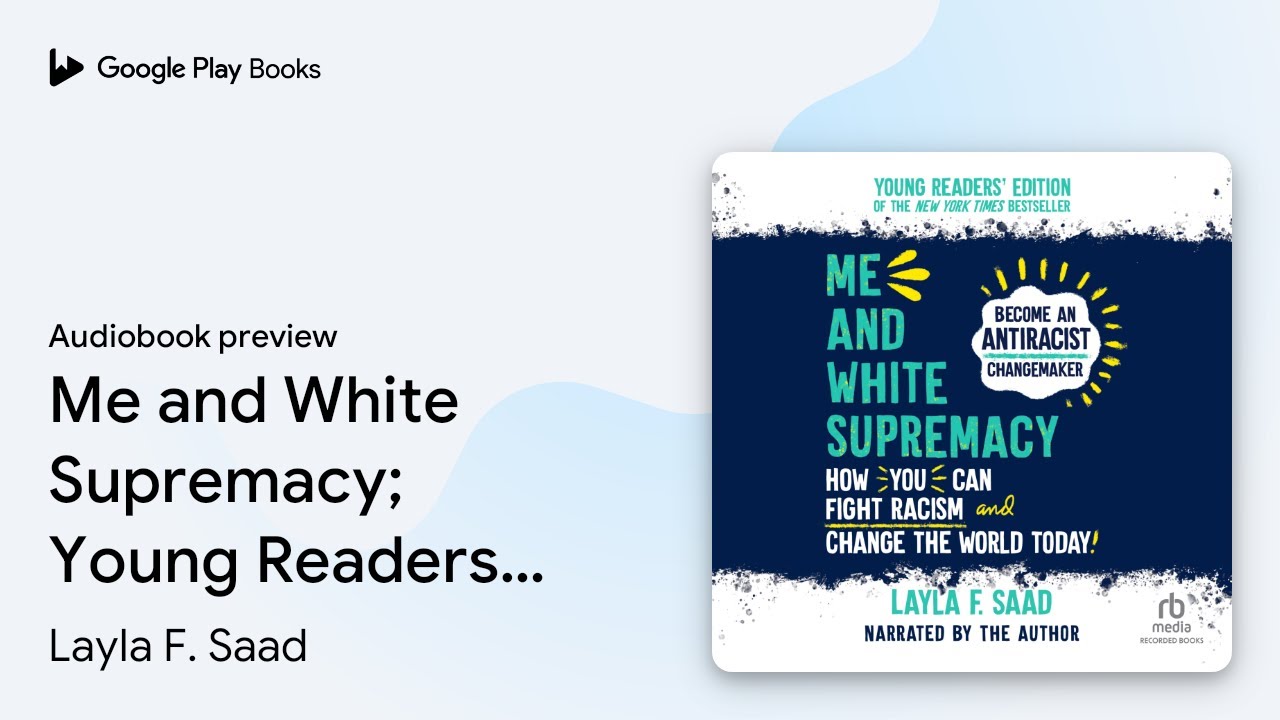 Me and White Supremacy: Young Readers' Edition:… by Layla F. Saad ...