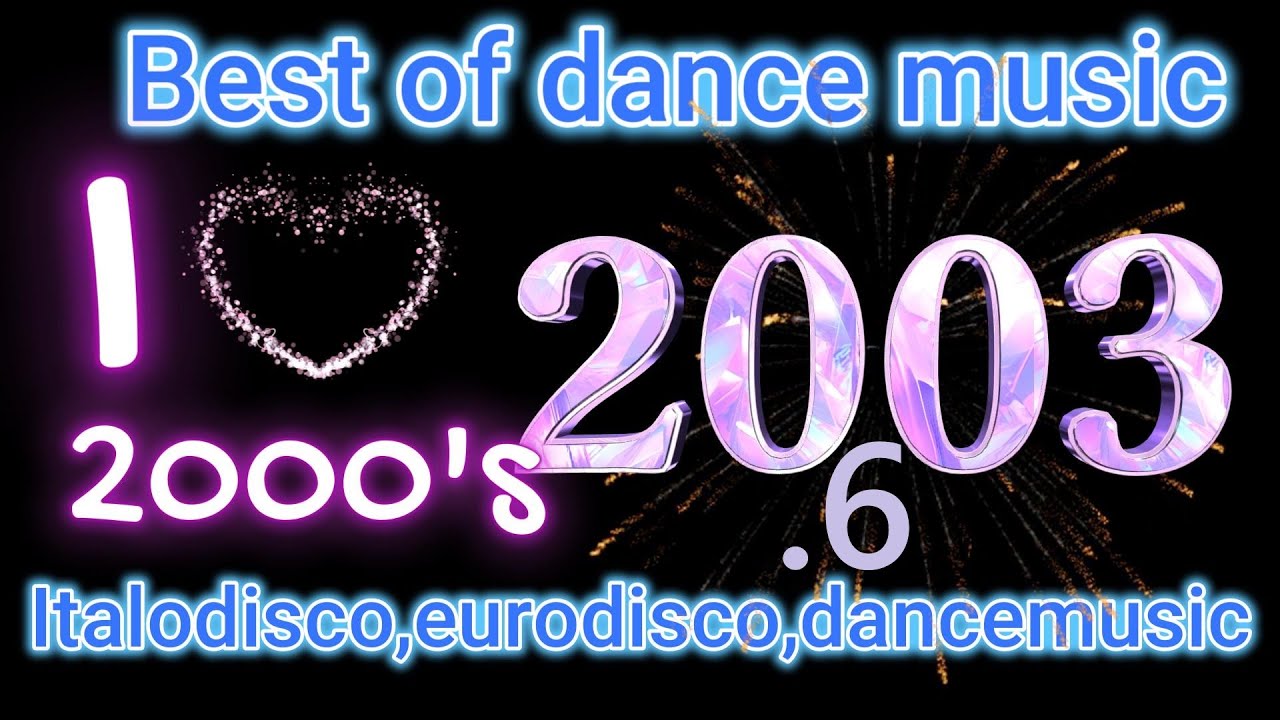 Best dance music 2003 Vol. 6 - YouTube