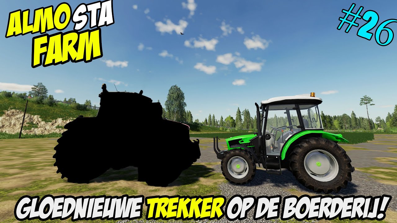 'GLOEDNIEUWE TREKKER OP DE BOERDERIJ!' Farming Simulator 19 Almosta Farm #26 - YouTube