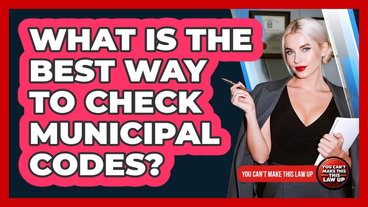 What Is The Best Way To Check Municipal Codes? - YouTube