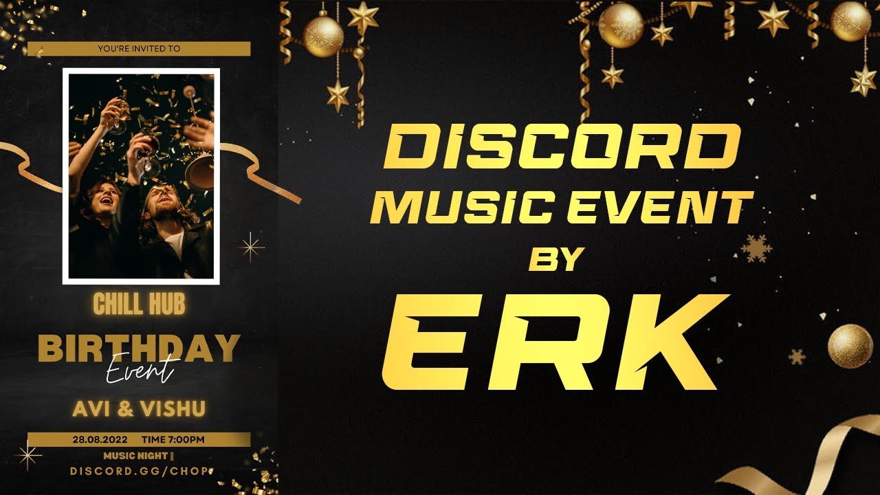 Discord Music Event at CHILL HUB by ERK! - Happy Birthday AVI and VISHU ...