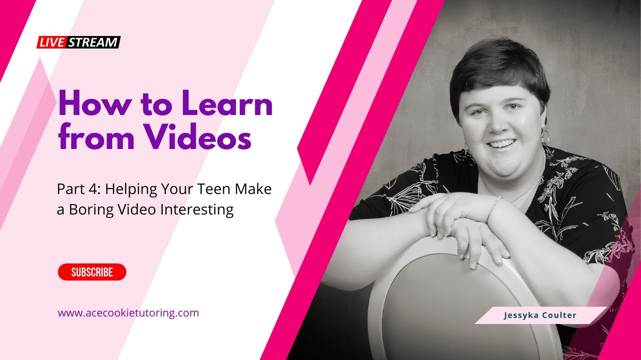 How to Learn from Videos Part 4: Helping Your Teen Make a Boring Video ...