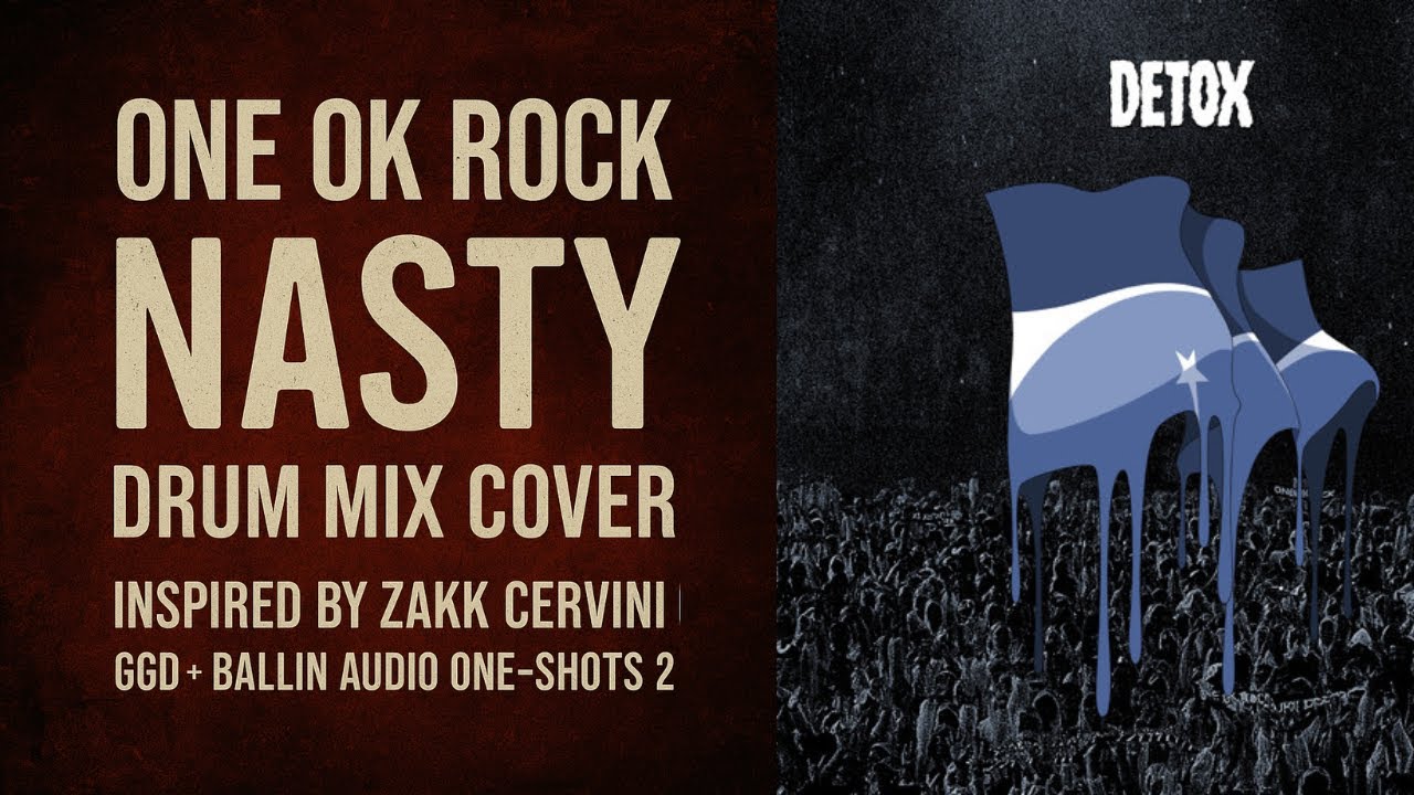 ONE OK ROCK – NASTY (Drum Mix Cover) | Inspired by Zakk Cervini | GGD ...