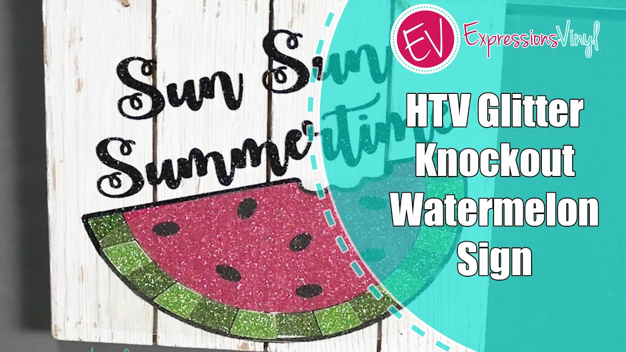 HTV Glitter Knockout Watermelon Sign - YouTube