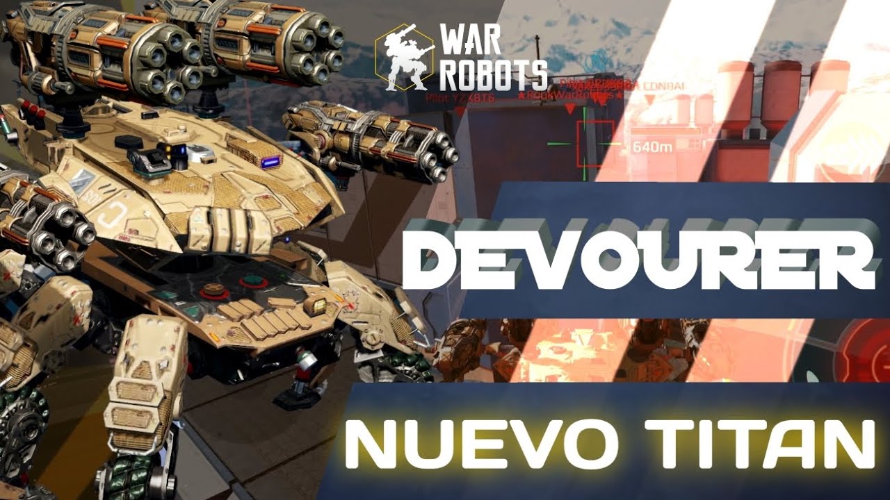 NUEVO TITAN DEVOURER War Robots - YouTube