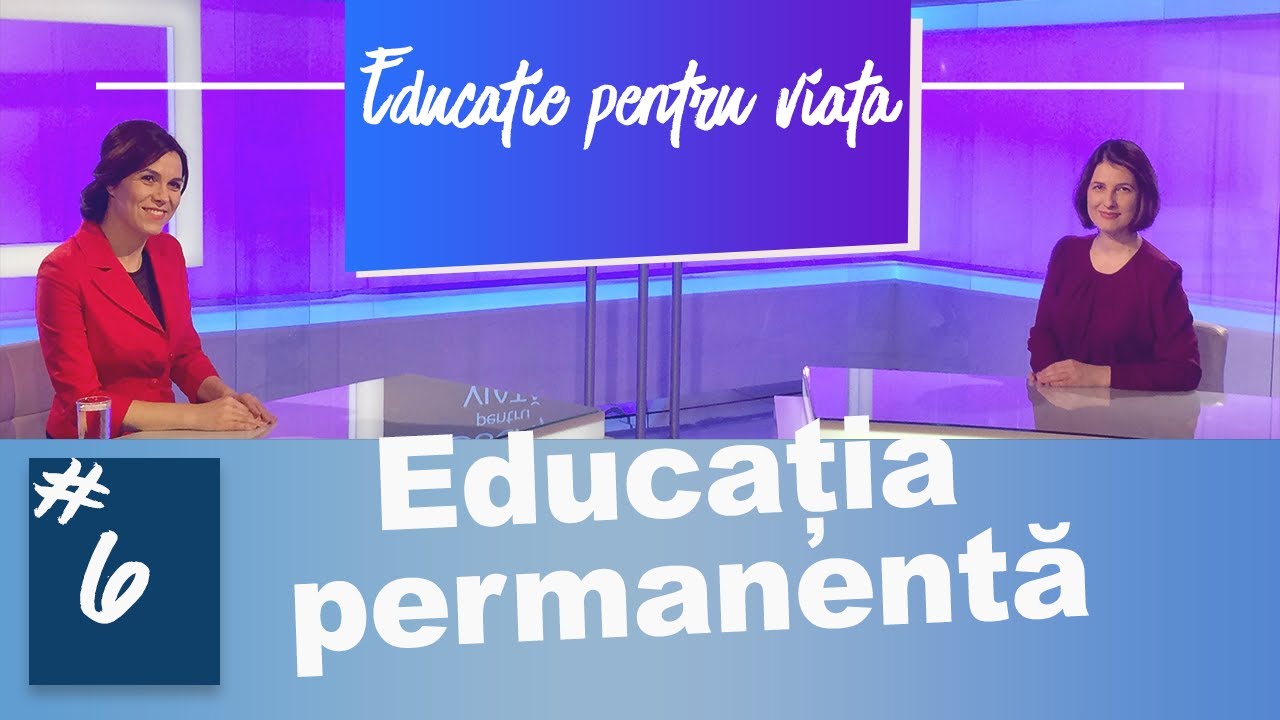Educația permanentă - #EPV 6 - YouTube