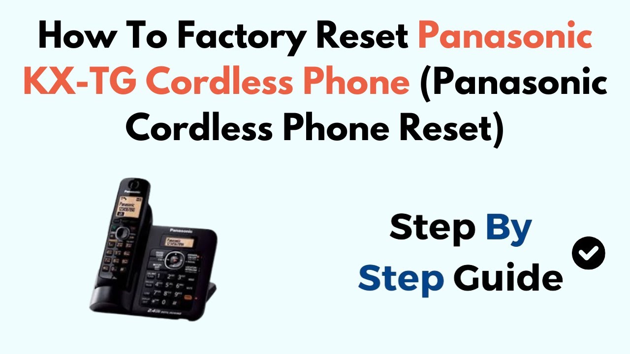 How To Factory Reset Panasonic KX-TG Cordless Phone (Panasonic Cordless ...