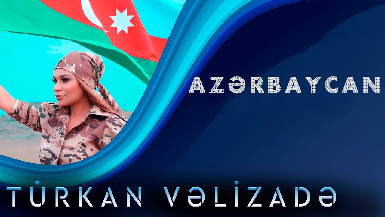 Türkan Vəlizadə - Azerbaycan (Official Video) - YouTube