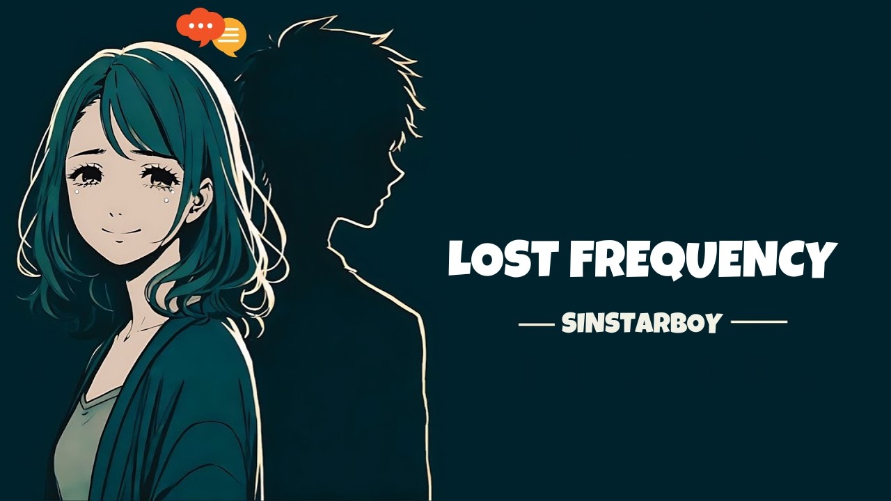 📻 Lost Frequency | A Haunting Nostalgic Song | Sinstarboy - YouTube