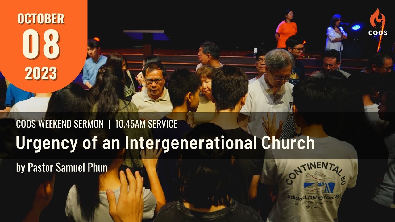 Urgency of an Intergenerational Church - [COOS Weekend Service - Ps ...