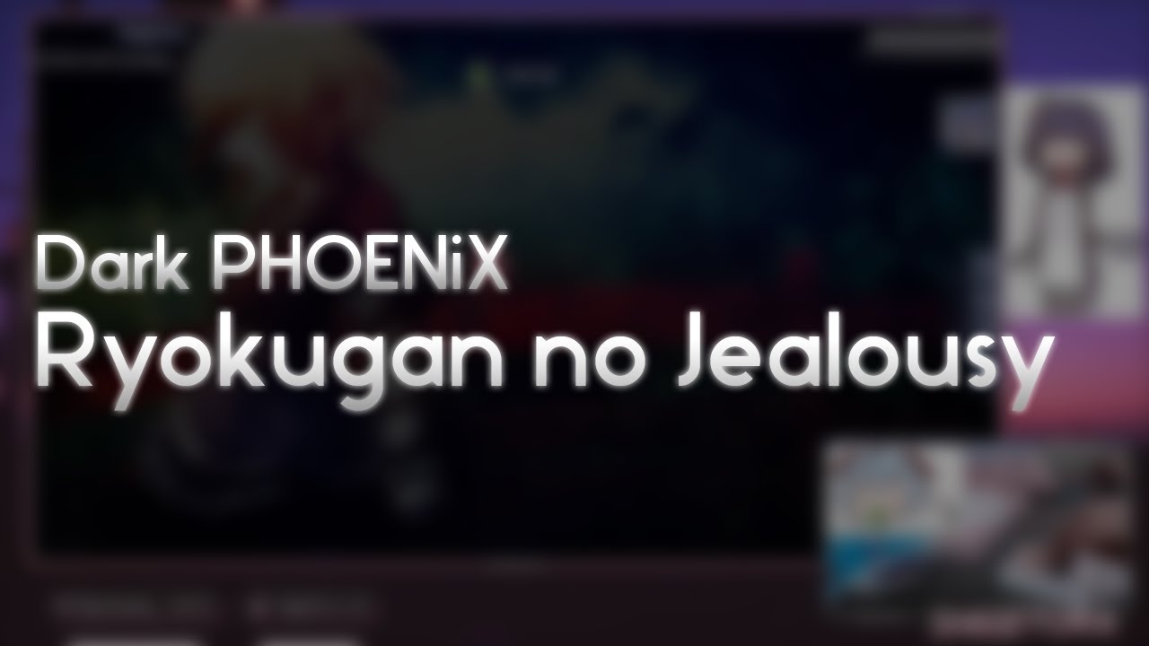 Dark PHOENiX - Ryokugan no Jealousy [Green-Eyed Monster] +HD 99.88% FC ...