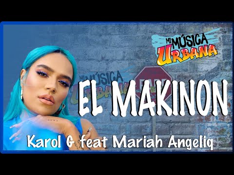 El Makinon - Karol G feat Mariah Angeliq - Track Audio