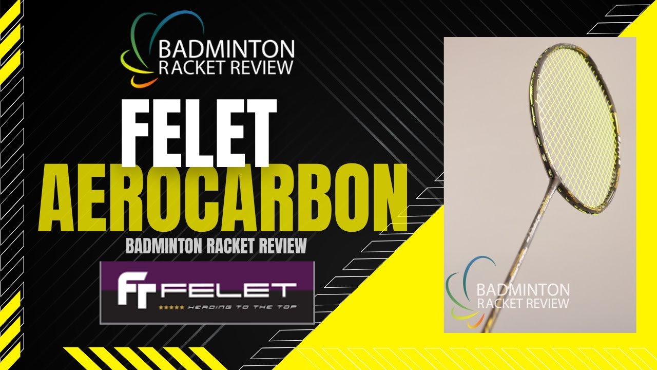 Felet Aero Carbon 4u Badminton Racket Review - YouTube