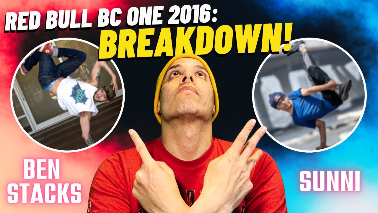 Ben Stacks vs Sunni: BREAKDOWN! (Red Bull BC One 2016) - YouTube