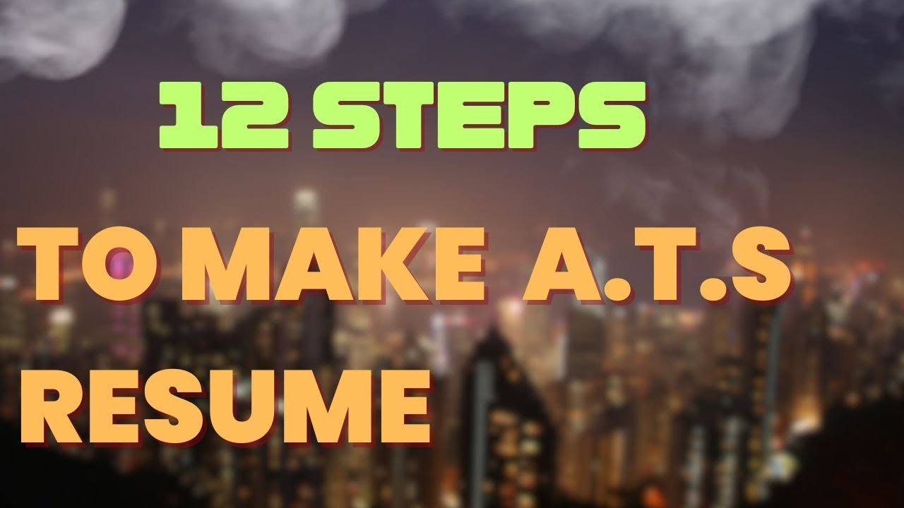 How to structure your ATS Resume || 12 Steps to build ATS Resume | ATS ...