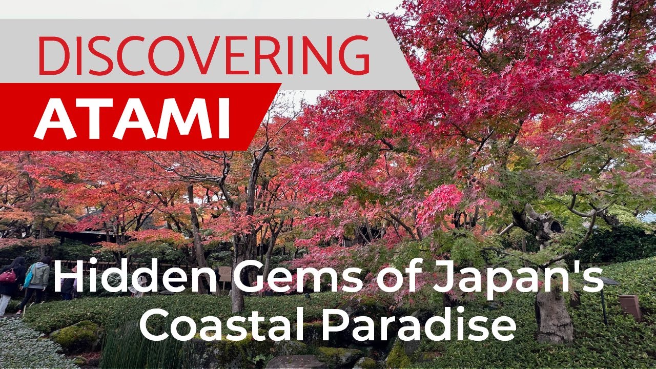Discovering Atami: Exploring the Hidden Gems of Japan's Coastal ...