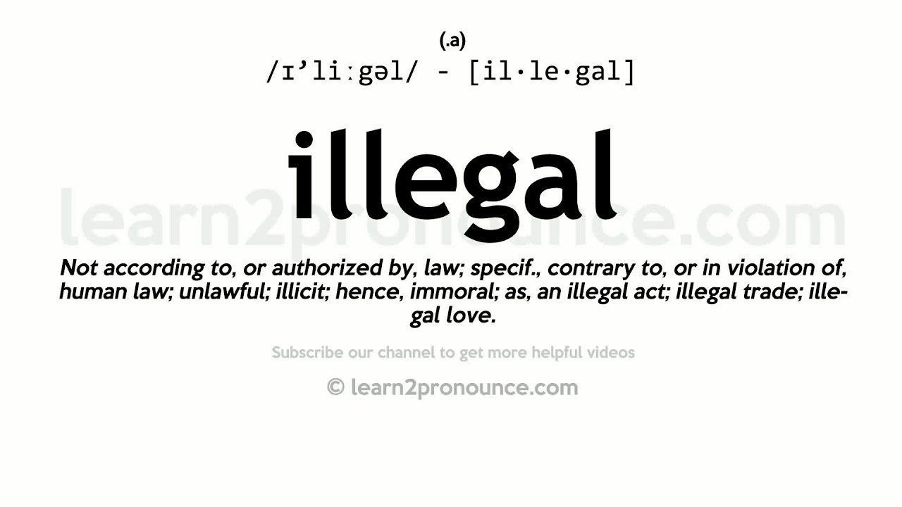 Pronunciation of Illegal | Definition of Illegal - YouTube