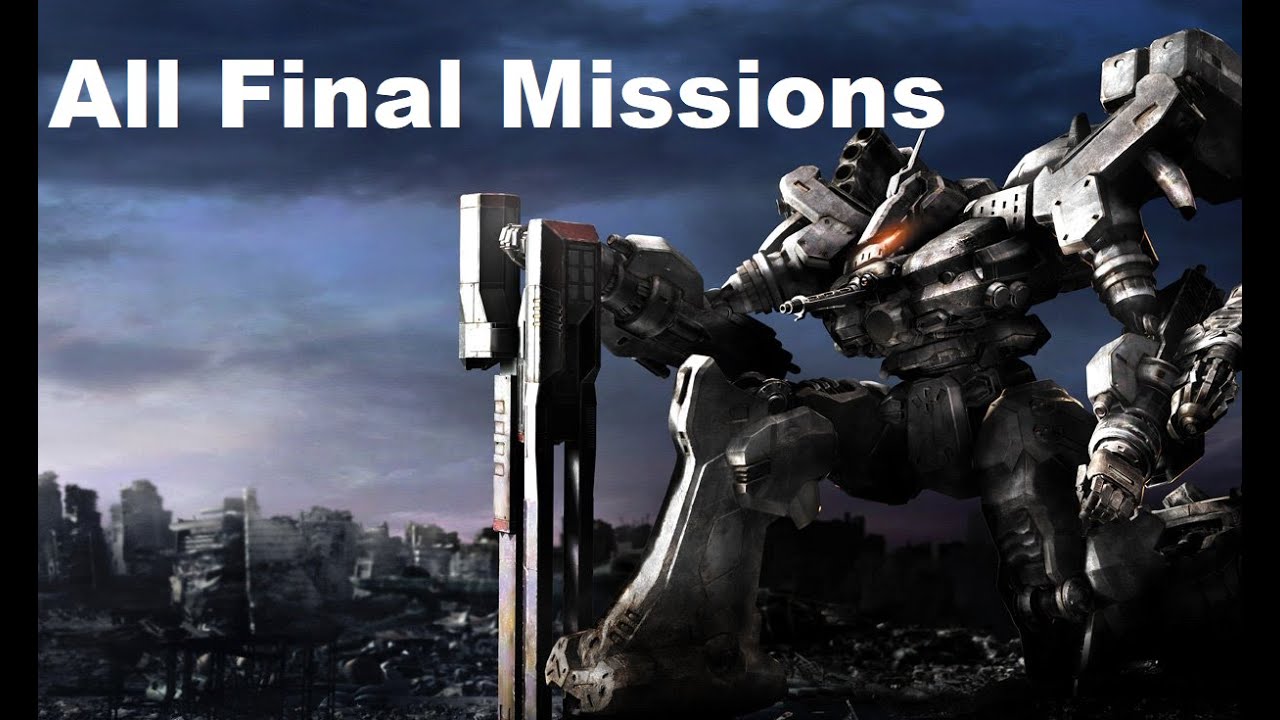 Armored Core Last Raven - All Final Missions - YouTube