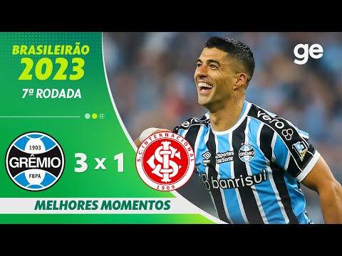 GRÊMIO 3 X 1 INTERNACIONAL | MELHORES MOMENTOS | 7ª RODADA BRASILEIRÃO 2023 | ge.globo