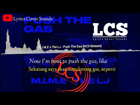 M.I.M.E x The LJ ~ Push The gas [ NCS Release] By LCS (Lirik & Terjemah Indonesia)