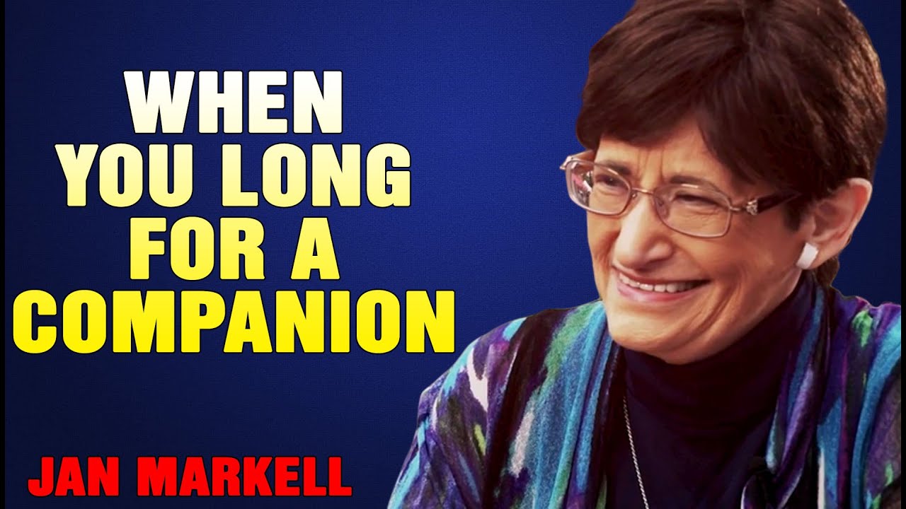 Jan Markell Ministries 2023 - When You Long For a Companion - YouTube