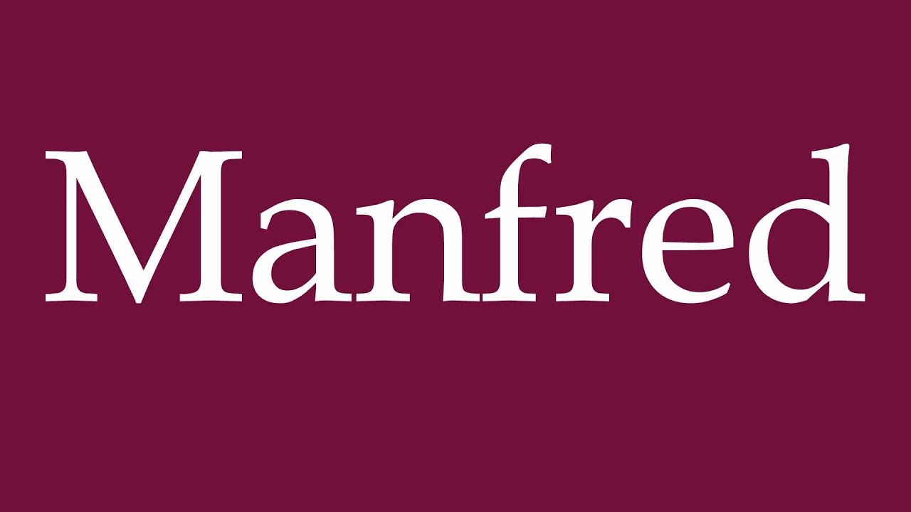 How to Pronounce ''Manfred'' Correctly in German - YouTube