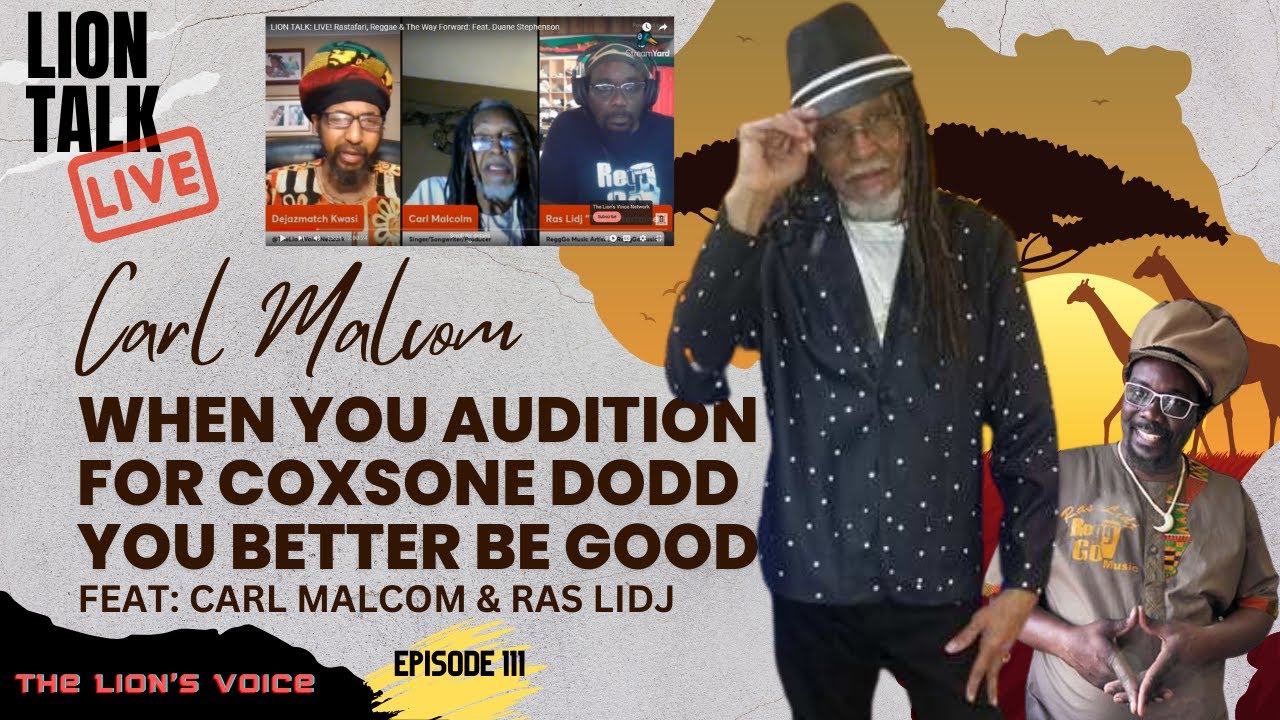 EP #112 - Reggae Music legend, Carl Malcom on how he met Sr. Coxsone ...