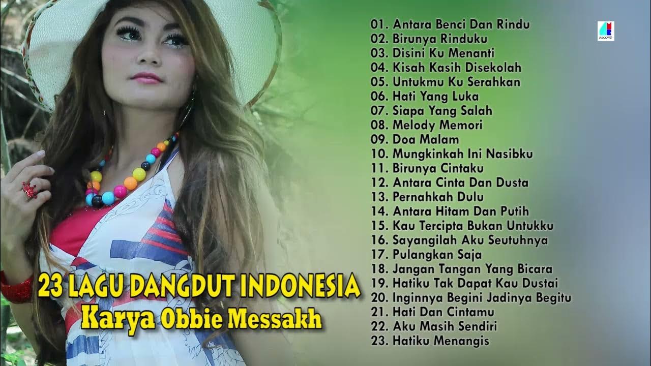 23 Lagu Dangdut Indonesia Karya Obbie Messakh | Full Album Dangdut - YouTube