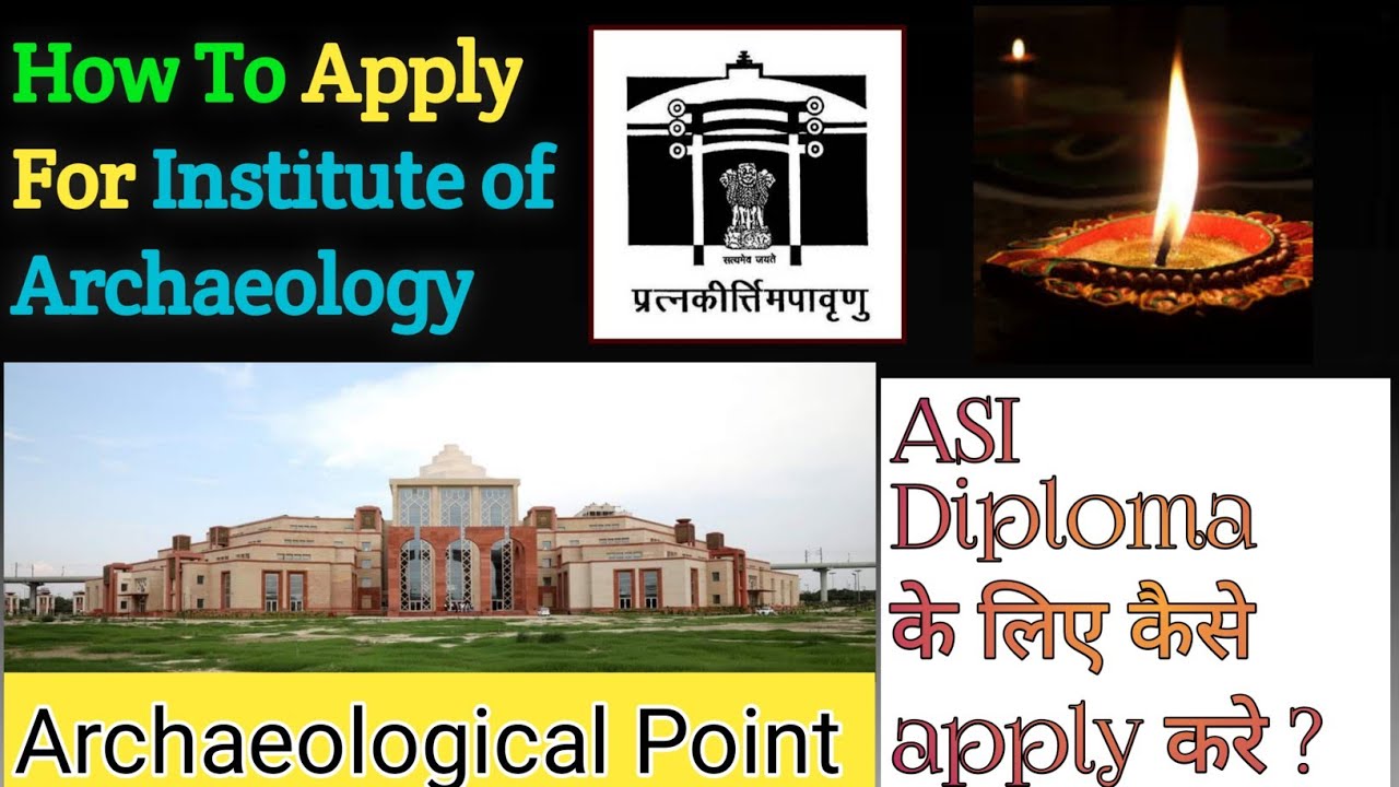How To Apply For (PGDA) Institute Of Archaeology||ASI ||Archaeological ...