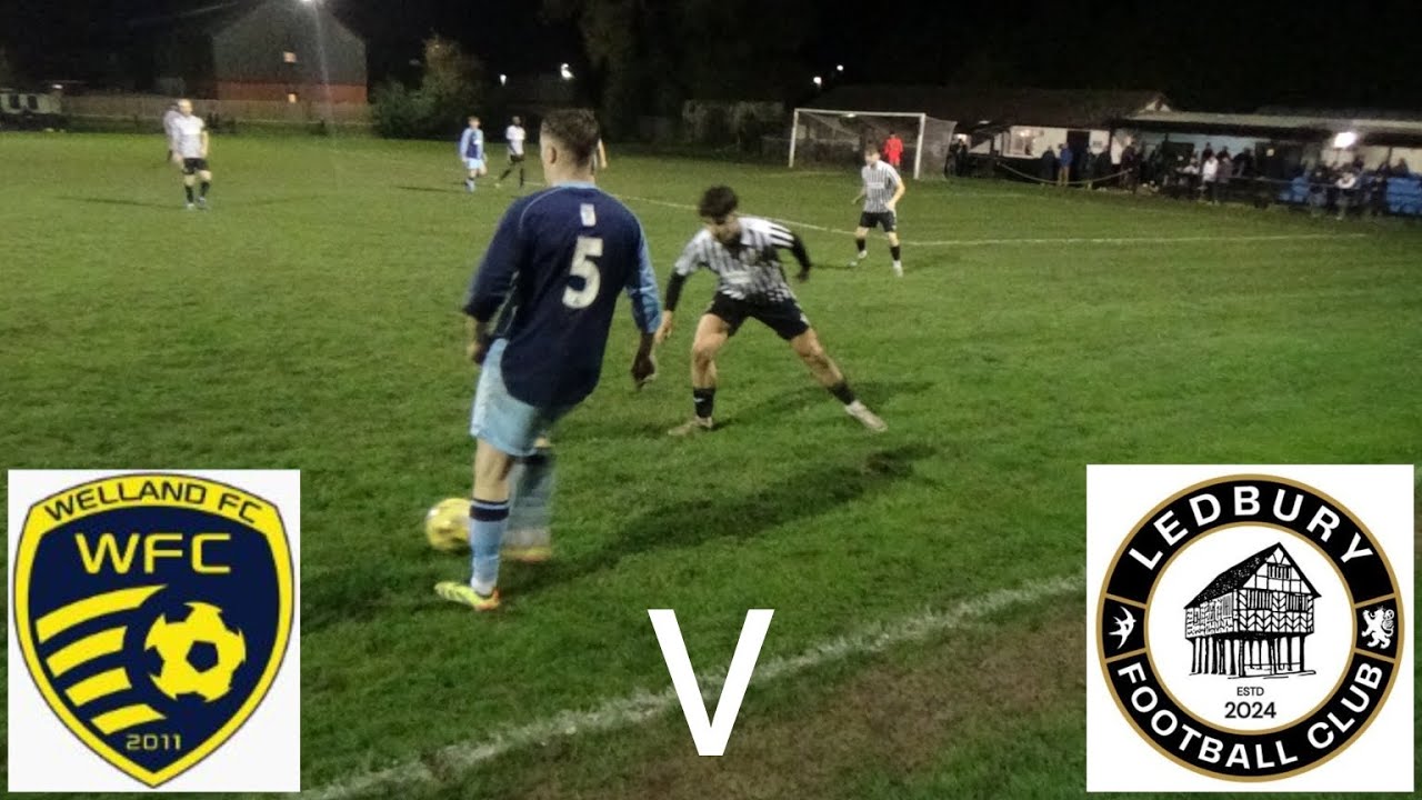 | Welland FC v Ledbury Town FC | - YouTube