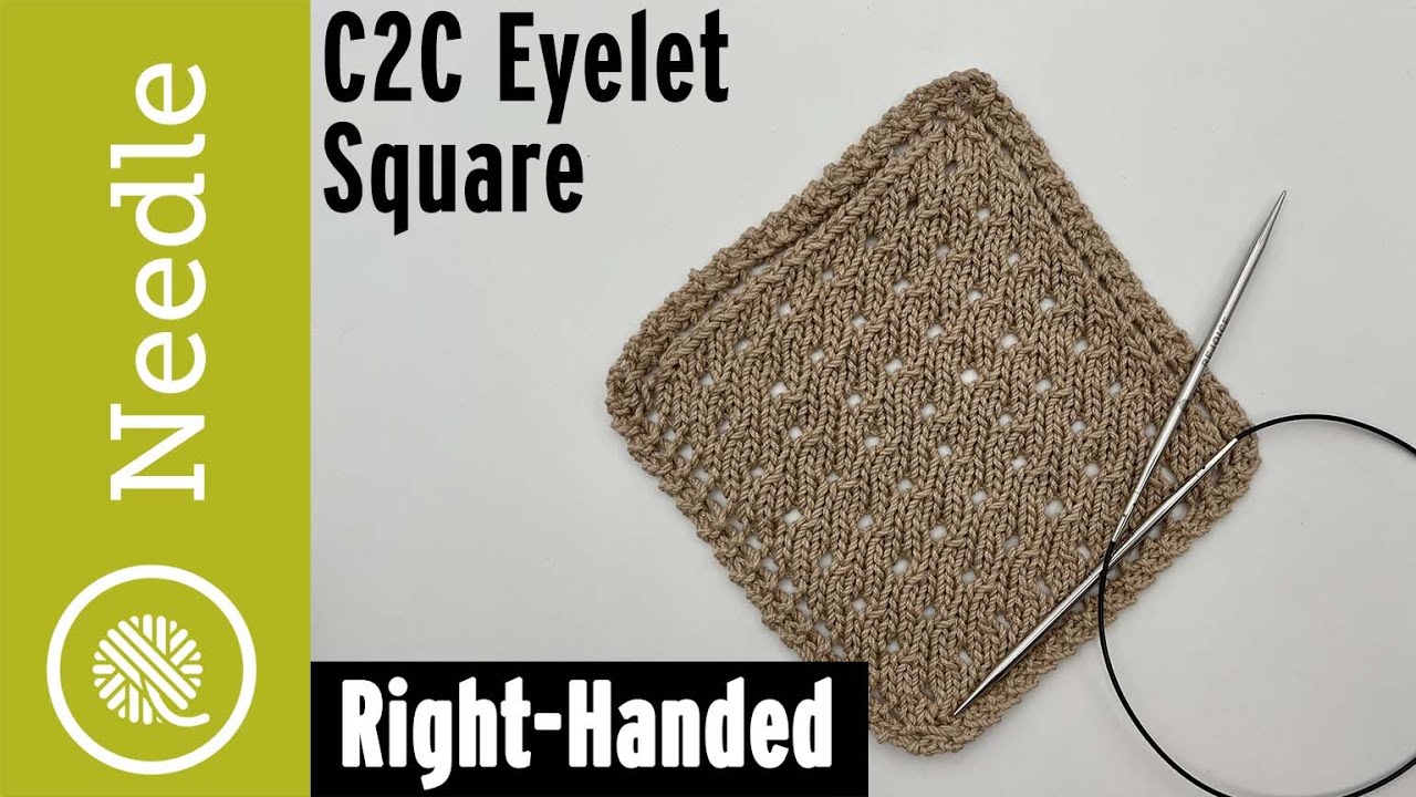 Knit C2C Eyelet Square | Right Handed (corner to corner) - YouTube