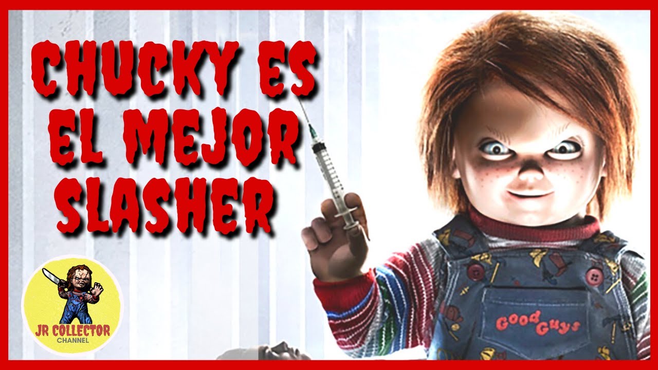 ¿POR QUÉ CHUCKY ES EL MEJOR SLASHER? | Jr Collector - YouTube