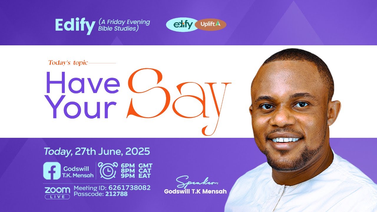 EDIFY |I Friday 27th June 2025 || Theme: Have Your Say - YouTube