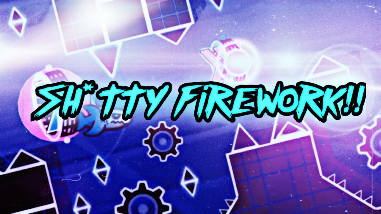 Sh*tty Firework Buff by LegendDinamix and Spryzen | Showcase | Geometry ...