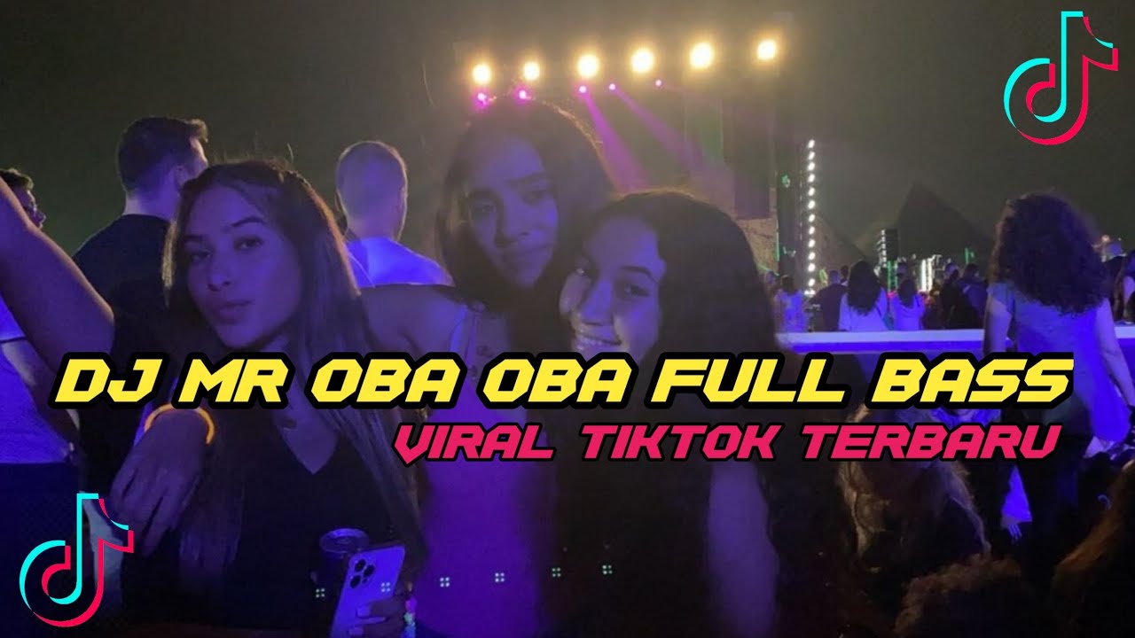 DJ MR OBA OBA FULL BASS VIRAL TIKTOK TERBARU 2023 - YouTube
