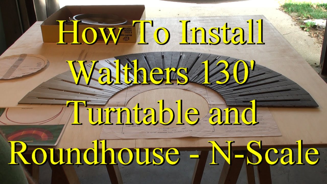 How To Install Walthers 130' Turntable and Roundhouse - N-Scale Part 1 ...