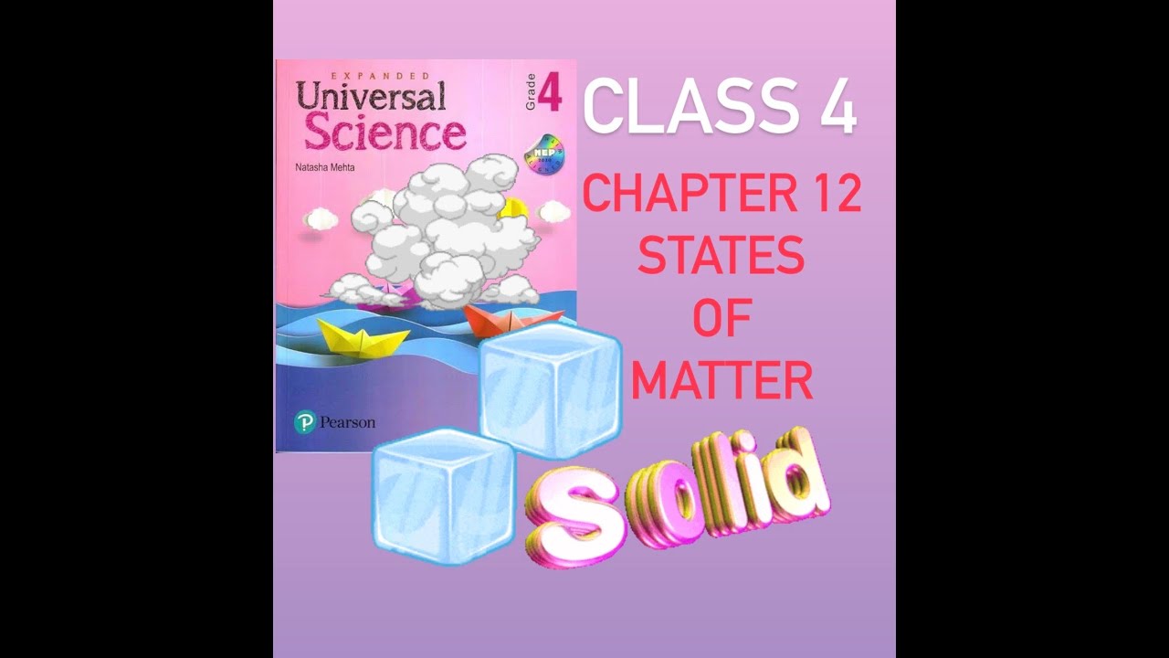 States of matter |Science class 4 chapter 12| Universal Science #India# ...
