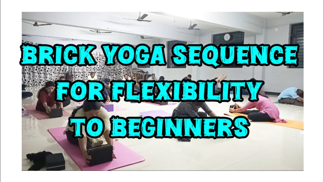 bricks yoga for flexibility to beginners - YouTube
