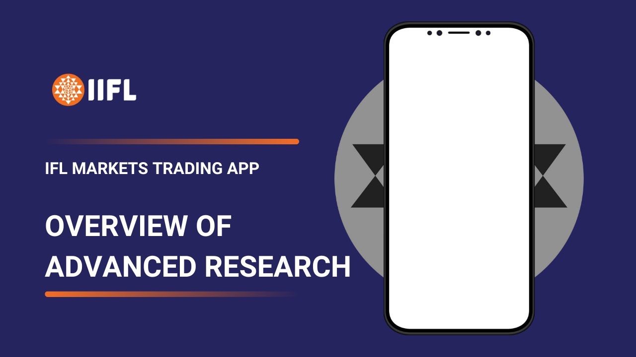 Overview Of Advanced Research In IIFL Markets Trading App | Mobile App ...