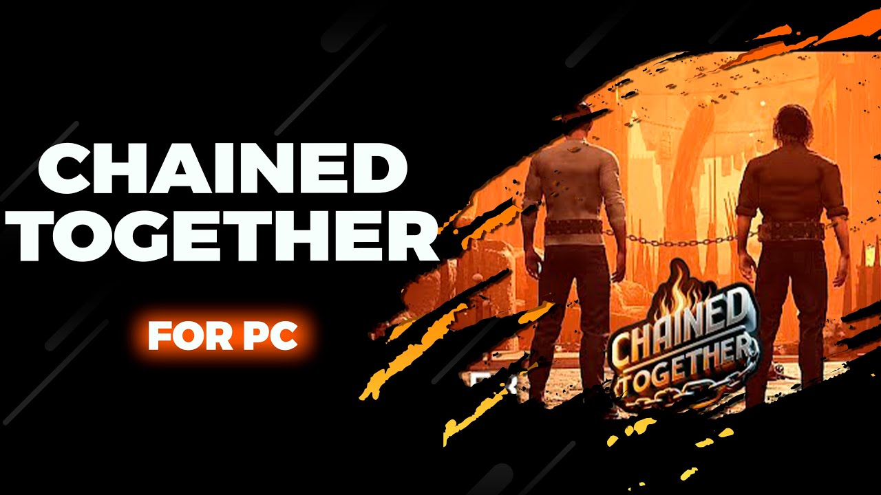 How to Install Chained Together on PC/LAPTOP | DOWNLOAD GUIDE ...