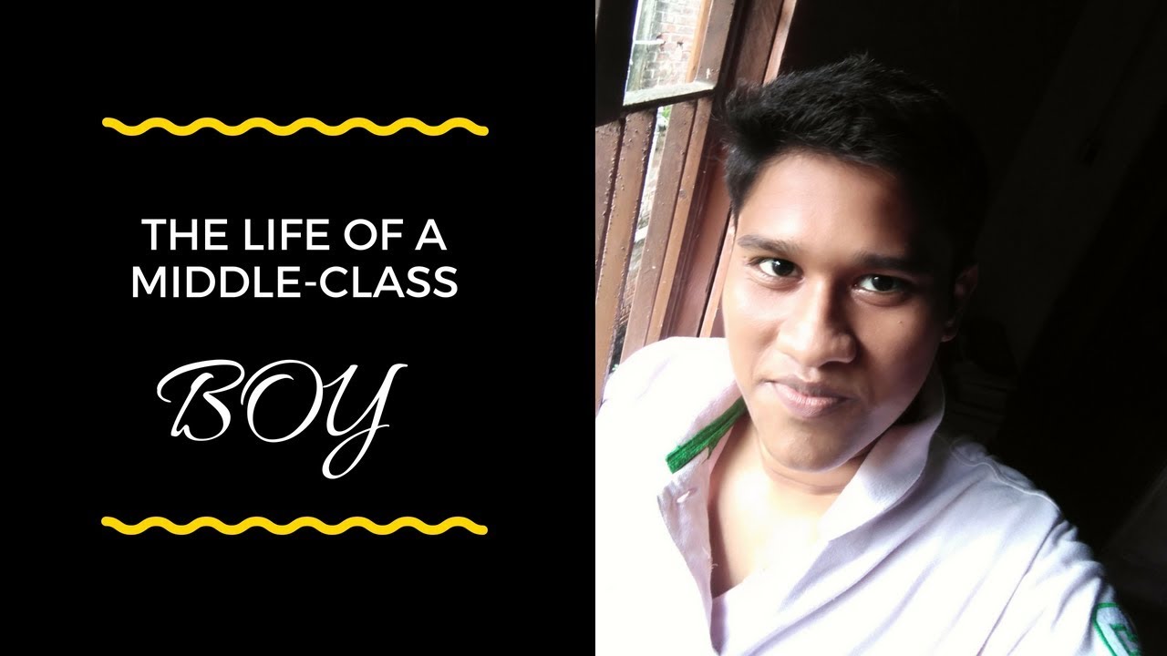 Life of a Middle-Class INDIAN Boy - YouTube