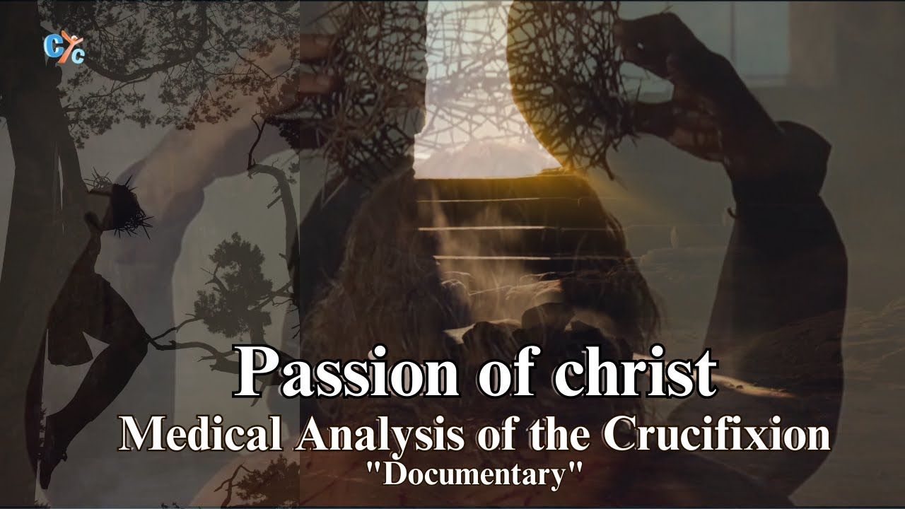 Exclusive: Passion of Christ - A Medical Analysis of the Crucifixion ...