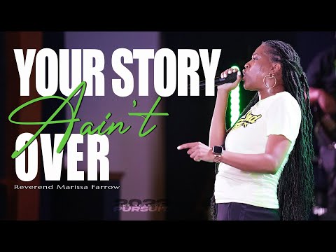 Your Story Ain't Over | Rev Marissa Farrow