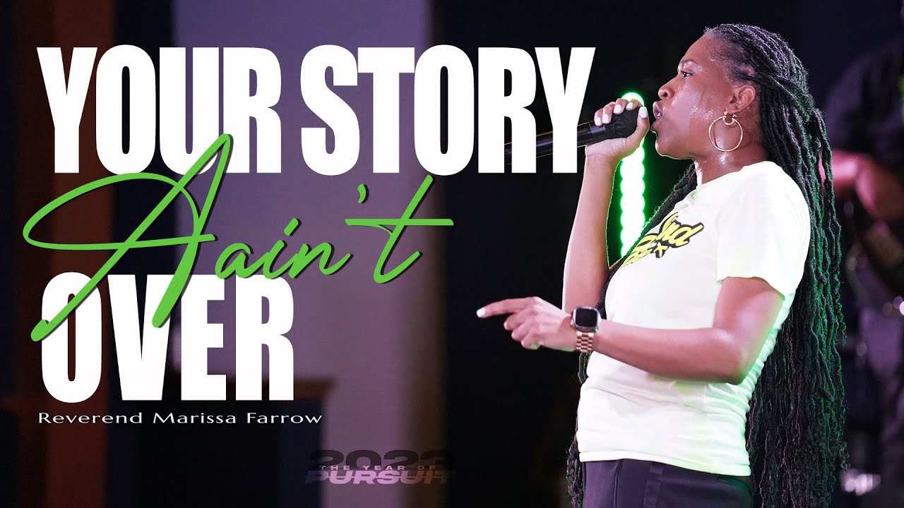 Your Story Ain't Over | Rev Marissa Farrow - YouTube