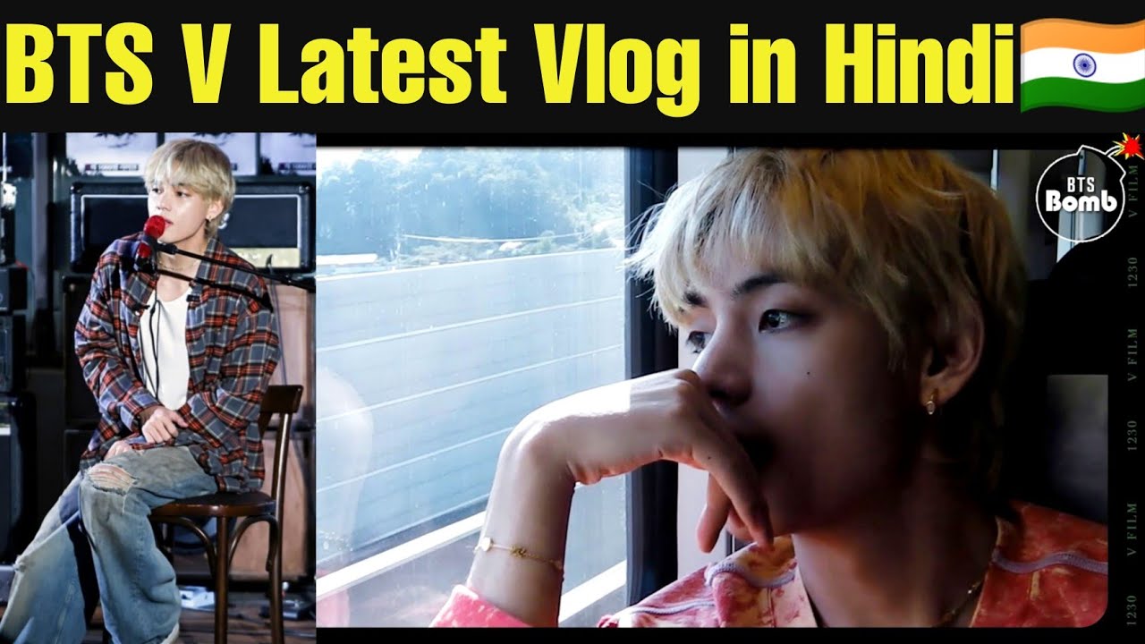 BTS V Latest Vlog Hindi Explained 🇮🇳 Kim Taehyung V's 20-Second Live in ...