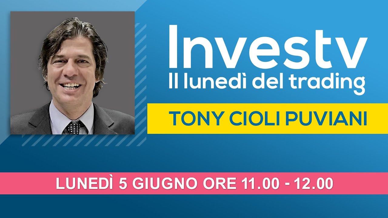 Live Trading: il lunedì del trading con il Mago Tony Cioli Puviani - 5 ...