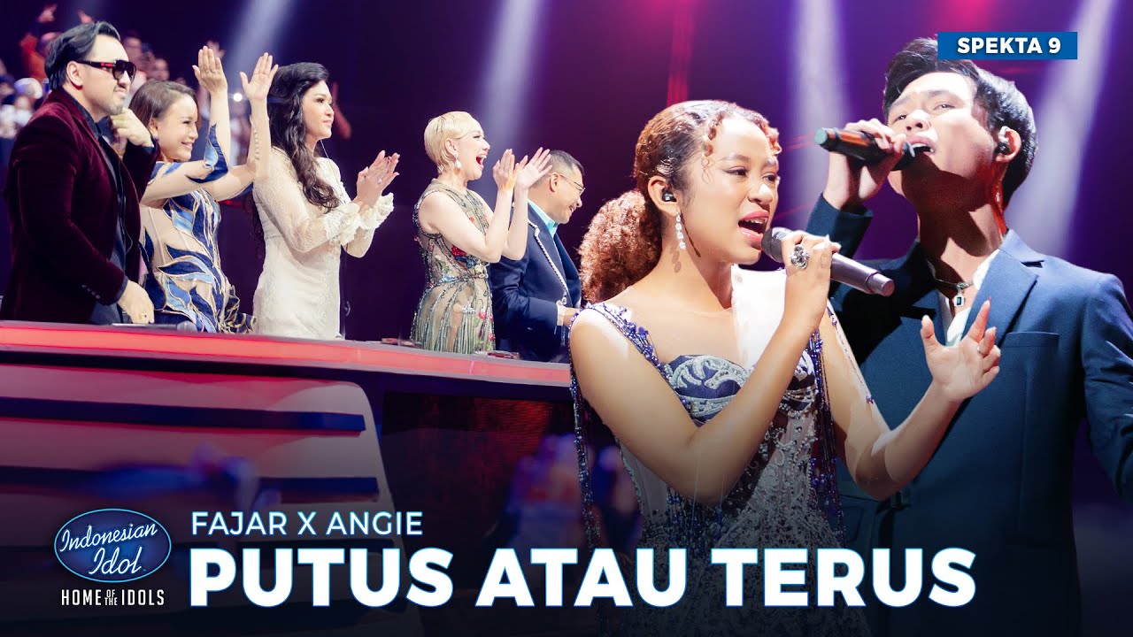 FAJAR X ANGIE - PUTUS ATAU TERUS (JUDIKA) - SPEKTAKULER SHOW 9 ...