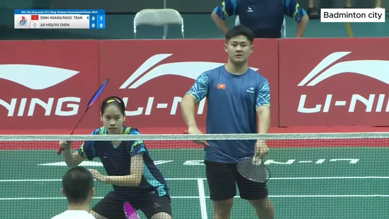 Đinh Hoàng/ Ngọc Trân (Vie) vs Jui HSU/ Yu Chen (Đài Loan)| Giải Lining Vietnam 2024 - YouTube