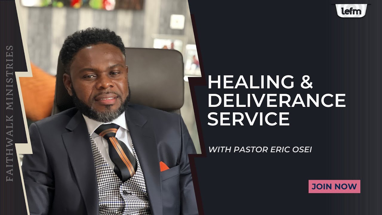 FAITHWALK - WEDNESDAY HEALING AND DELIVERANCE SERVICE WITH APOSTLE ERIC ...